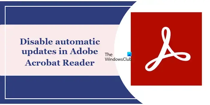 Adobe Acrobat Reader で自動更新を無効にする方法: こんにちは
